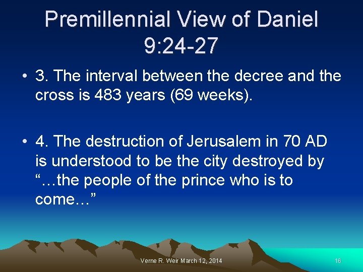 Introduction to PreMillennialism Premillennialism is a popular theory