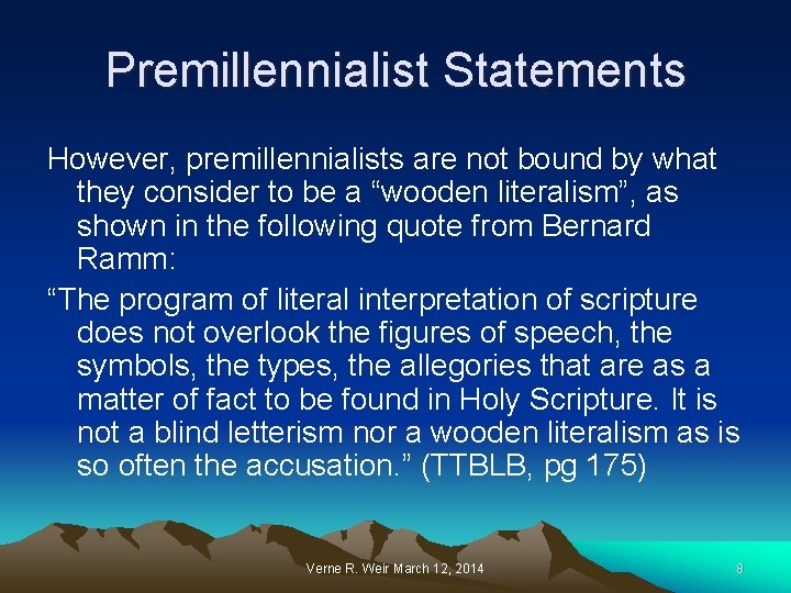 Introduction to PreMillennialism Premillennialism is a popular theory
