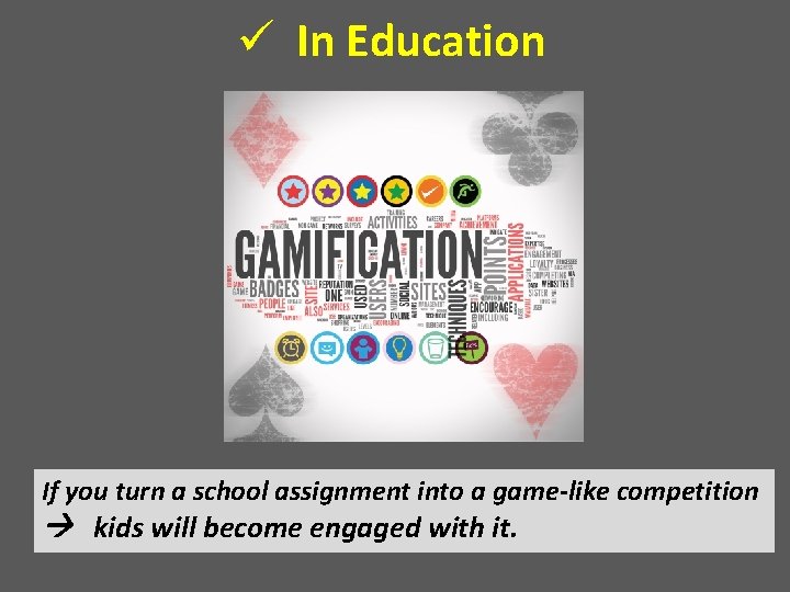 Gamify Your Message KAHOOT Gamification What is it