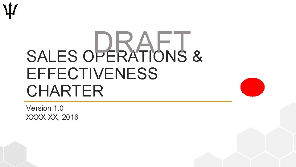 DRAFT SALES OPERATIONS EFFECTIVENESS CHARTER Version 1 0