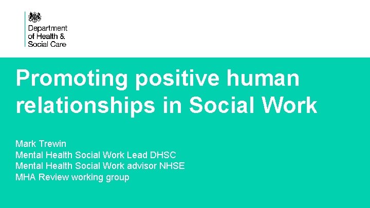 Promoting positive human relationships in Social Work Mark