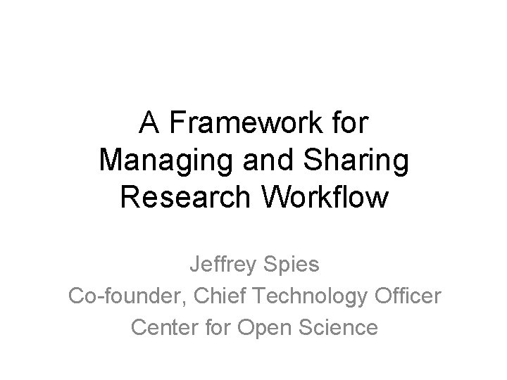 A Framework for Managing and Sharing Research Workflow