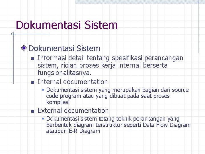 Pengimplementasi Sistem Dokumentasi Sistem Jenis user documentation n