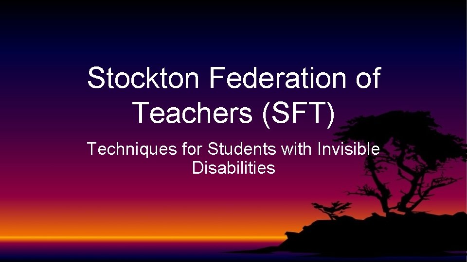 Stockton Federation of Teachers SFT Techniques for Students