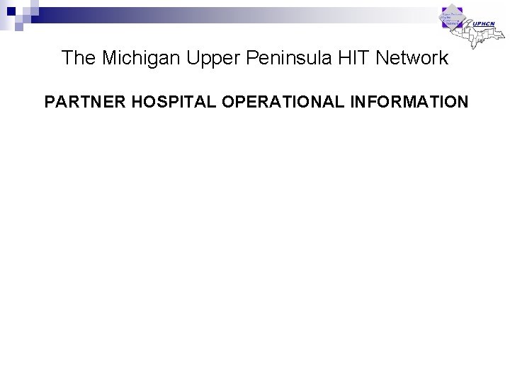 The Michigan Upper Peninsula Critical Access Hospital HIT