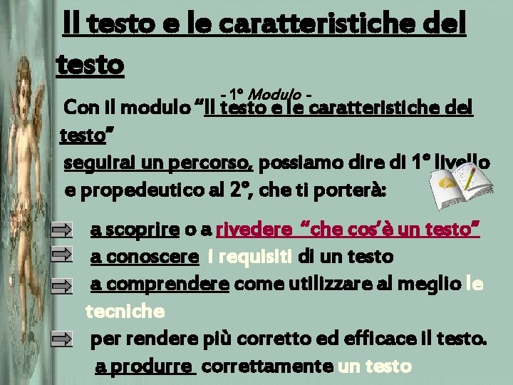Il testo e le caratteristiche del testo 1