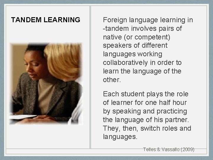 TELETANDEM ORIENTATION SESSION TANDEM LEARNING Foreign language learning
