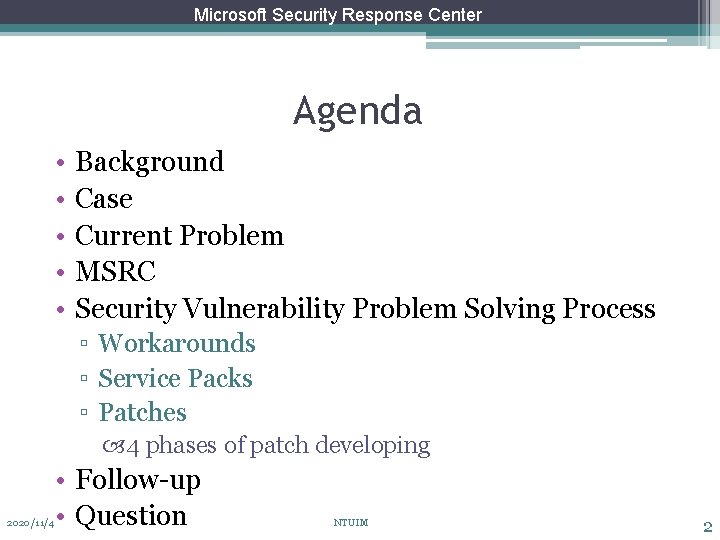Microsoft Security Response Center Presented by Fan Chiang