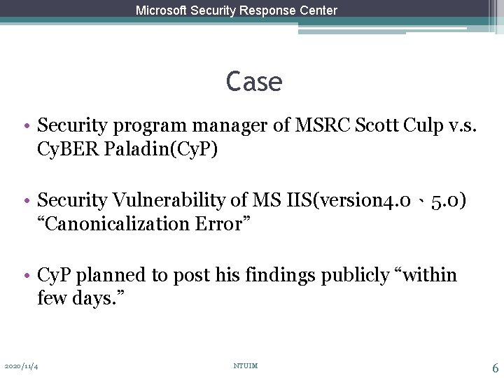 Microsoft Security Response Center Presented by Fan Chiang