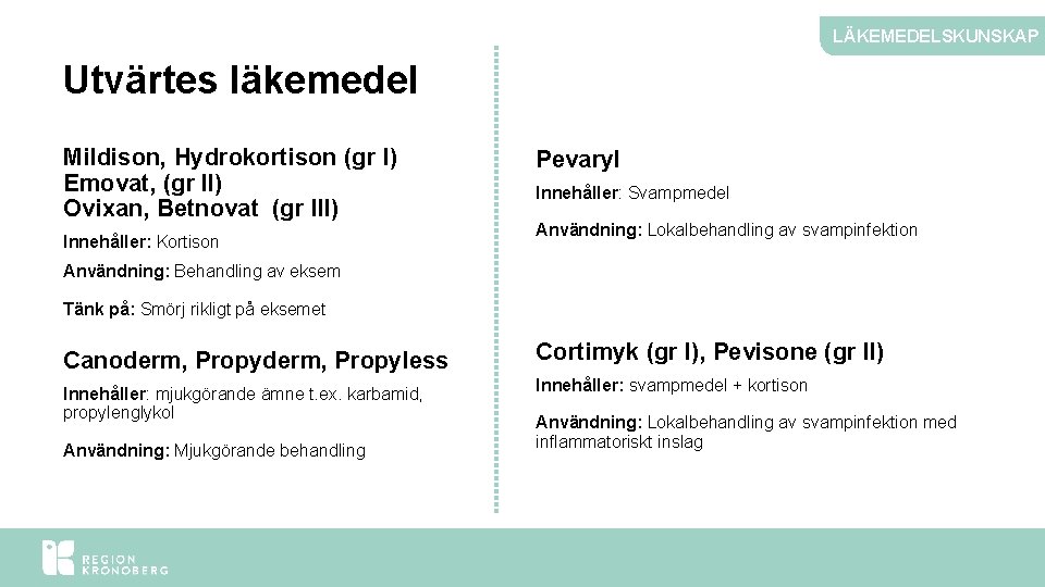 Delegering av lkemedelshantering Utbildningsmaterial versikt BAKGRUND ...