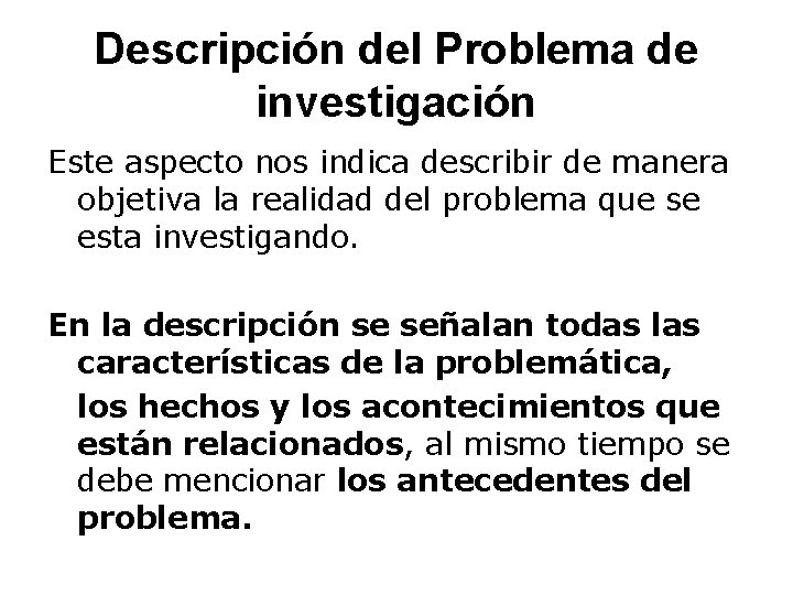 METODOLOGA DE LA INVESTIGACIN Tema y Problema DESEAMOS