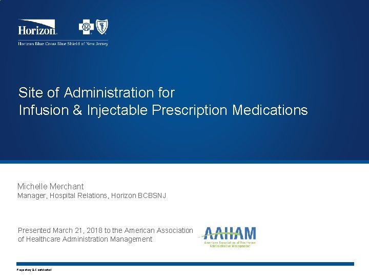 Site of Administration for Infusion Injectable Prescription Medications