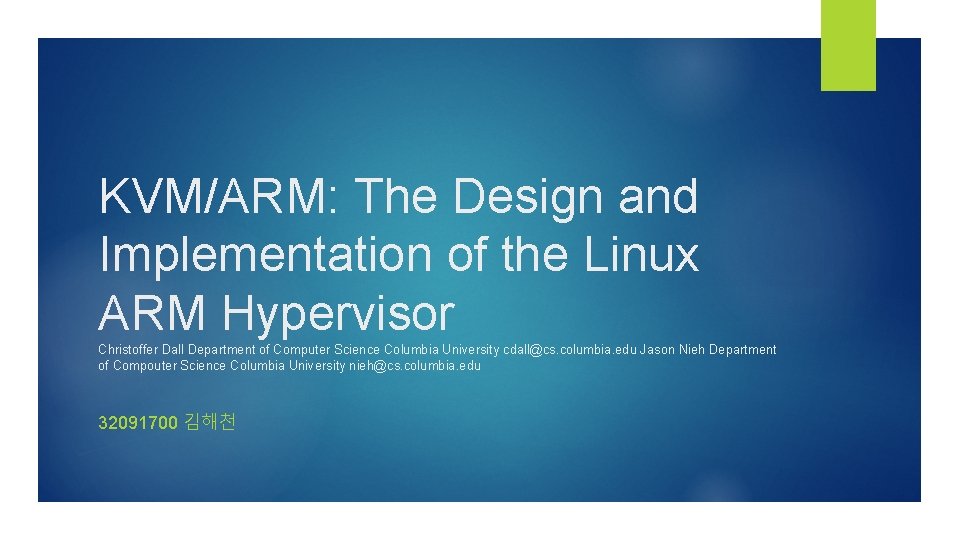 KVMARM The Design and Implementation of the Linux
