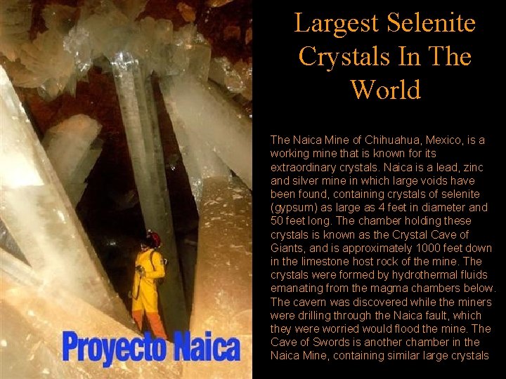 The largest natural crystals on Earth have been