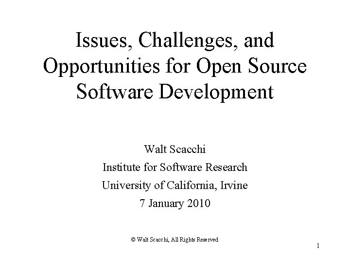 Issues Challenges and Opportunities for Open Source Software