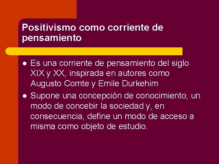El positivismo como paradigma de Investigacin Caractersticas del