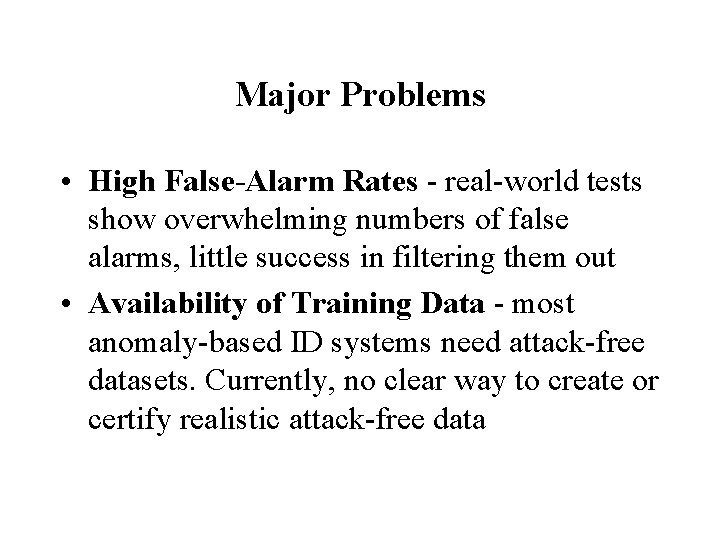 Survey of Intrusion Detection Systems Motivation The worldwide