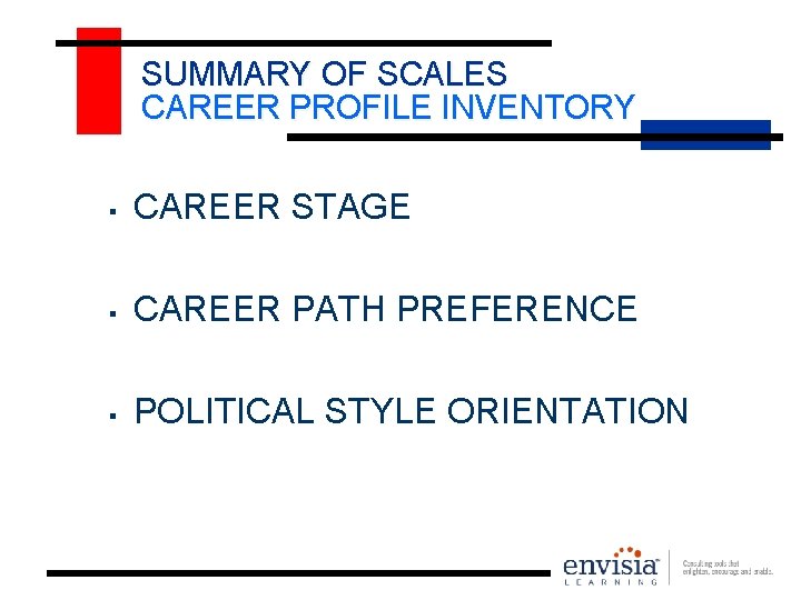 Administration and Interpretation of the Career Profile Inventory