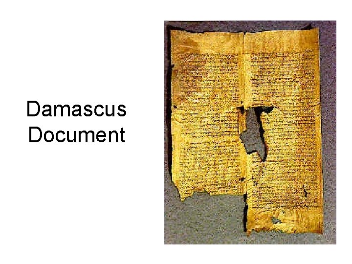 Damascus Document aka Zadokite Fragment aka Damascus Covenant