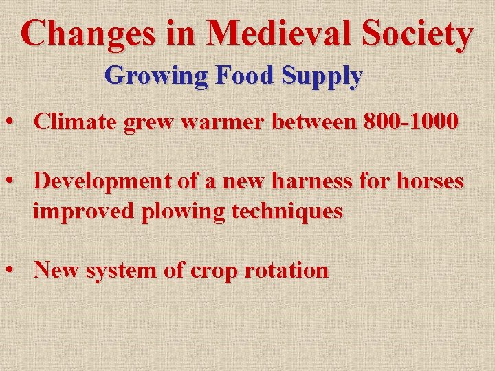 Changes in Medieval Society A Growing Food Supply