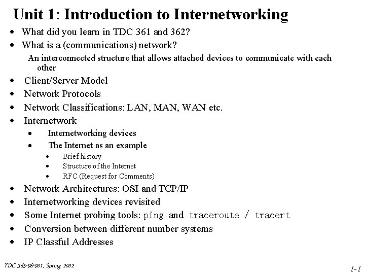 Unit 1 Introduction to Internetworking What did you