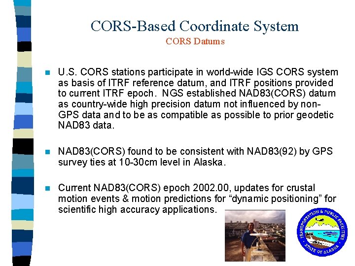 CORSBased Coordinate System WHAT IS CORS Presented by