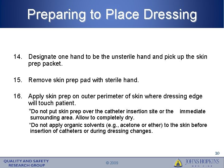 On the CUSP STOP BSI Central Line Dressing