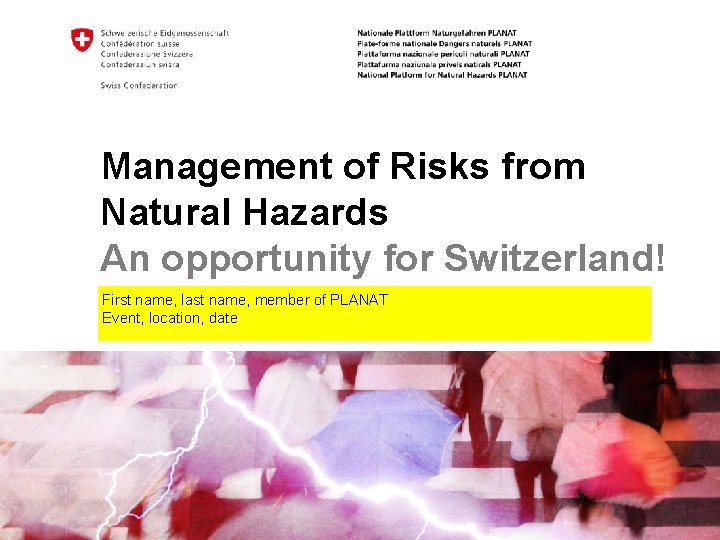 Management of Risks from Natural Hazards An opportunity