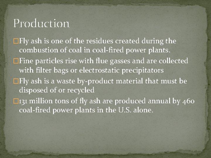 Fly Ash Presented by Matthew Jones Andrew Motzkus
