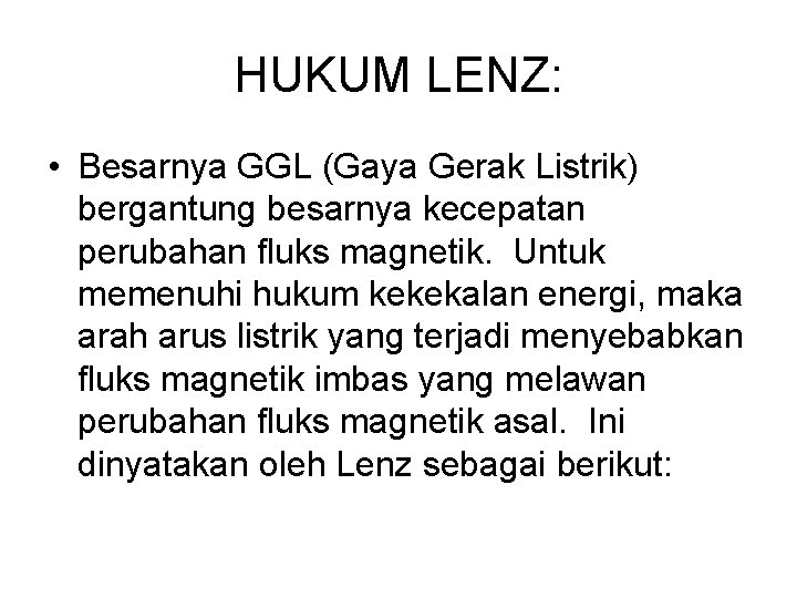 GAYA GERAK LISTRIK HUKUM FARADAY Pengamatan di laboratorium