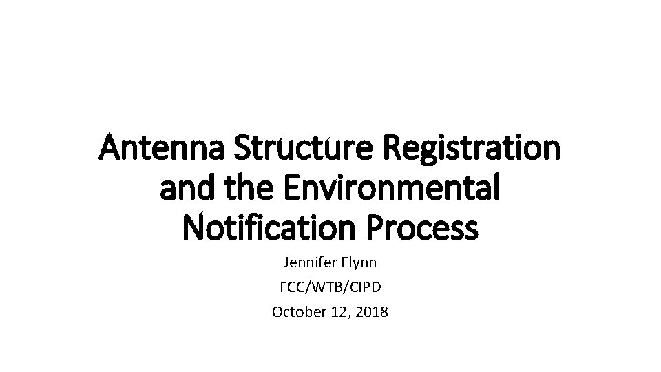 Antenna Structure Registration and the Environmental Notification Process