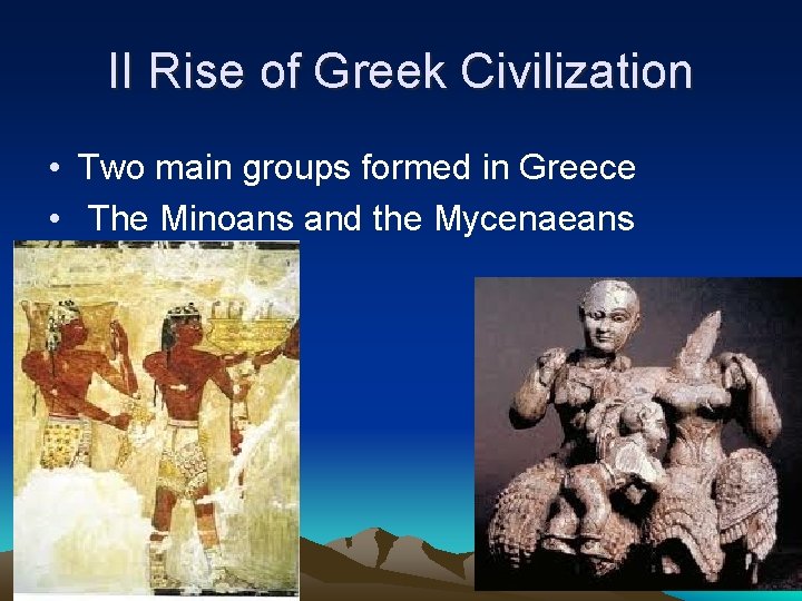 Chapter 6 1 Ancient Greece Like most other