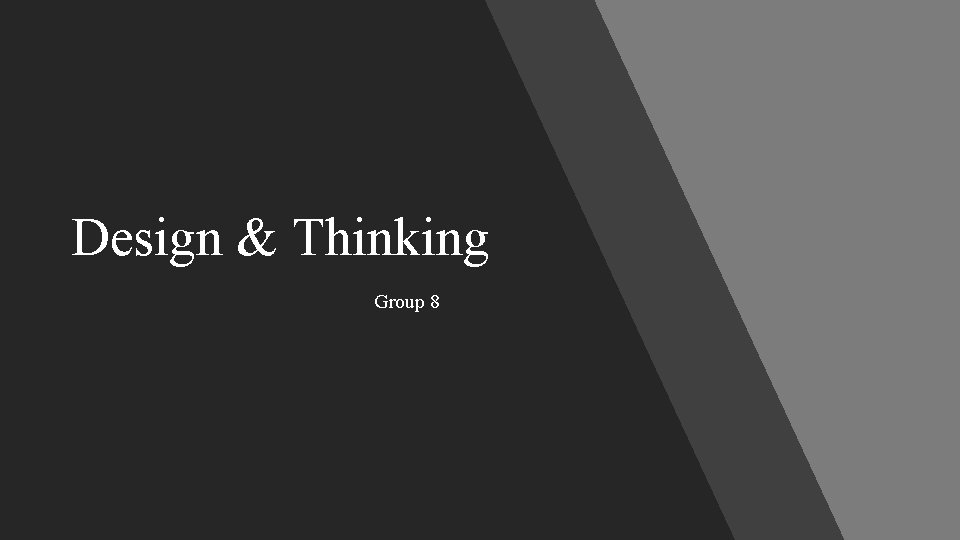 Design Thinking Group 8 The Elderly People over