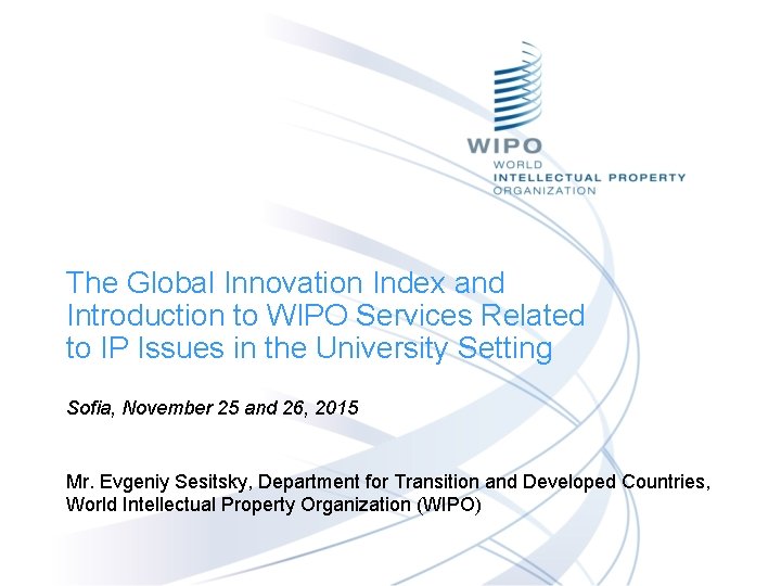 The Global Innovation Index and Introduction to WIPO