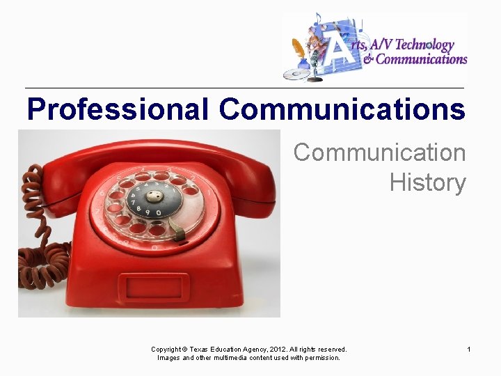 Professional Communications Communication History Copyright Texas ...