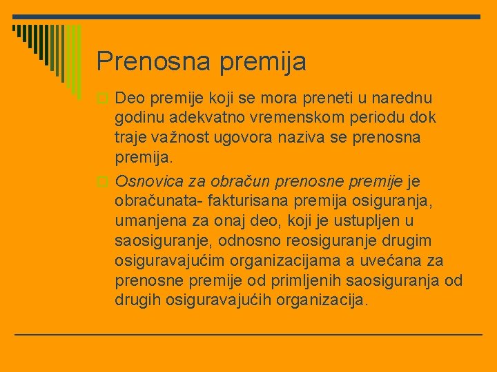 PREMIJA OSIGURANJA Najvaniju stavku trokova iz osiguranja predstavlja