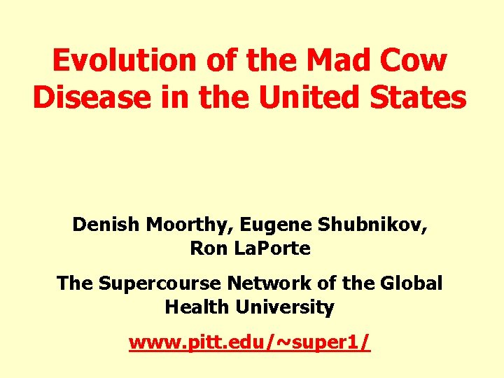 Evolution of the Mad Cow Disease in the