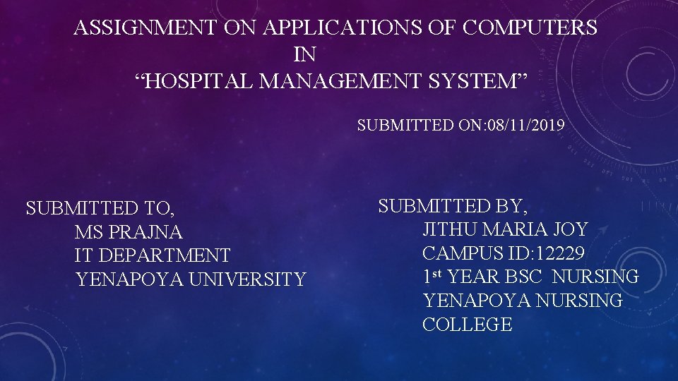 ASSIGNMENT ON APPLICATIONS OF COMPUTERS IN HOSPITAL MANAGEMENT