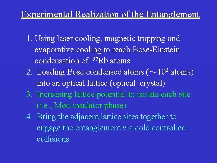 Quantum Entanglement of Rb Atoms Using Cold Collisions