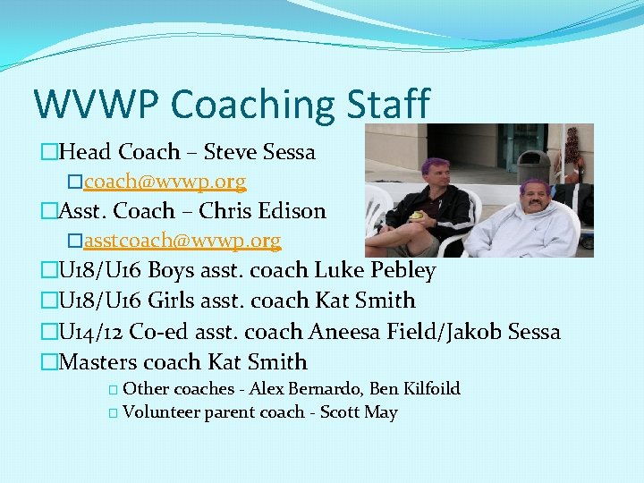 WVWP Board Members President Chris Cournyer Vice President