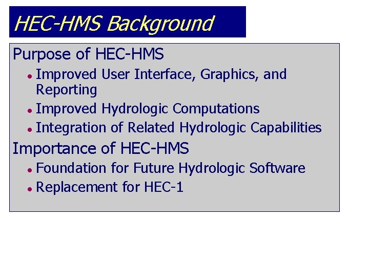 HECHMS The Hydrologic Engineering Centers Hydrologic Modeling System