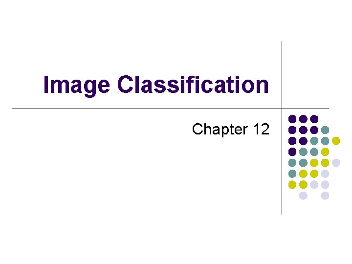 Image Classification Chapter 12 Intro l Digital image