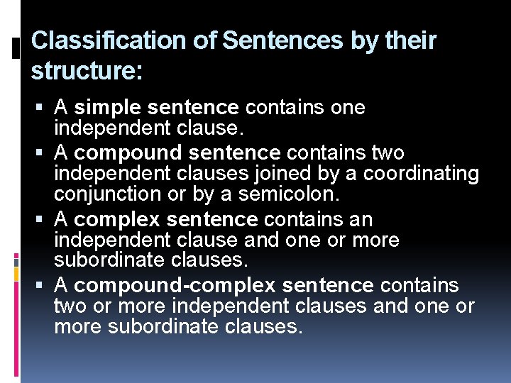SYNTAX TERMINOLOGY Classification of Sentences by their purpose