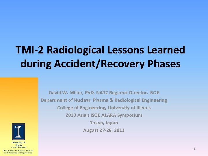 TMI2 Radiological Lessons Learned during AccidentRecovery Phases David