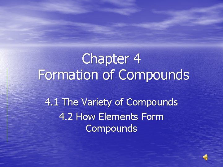 Chapter 4 Formation of Compounds 4 1 The