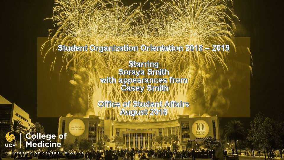 Student Organization Orientation 2018 2019 Starring Soraya Smith