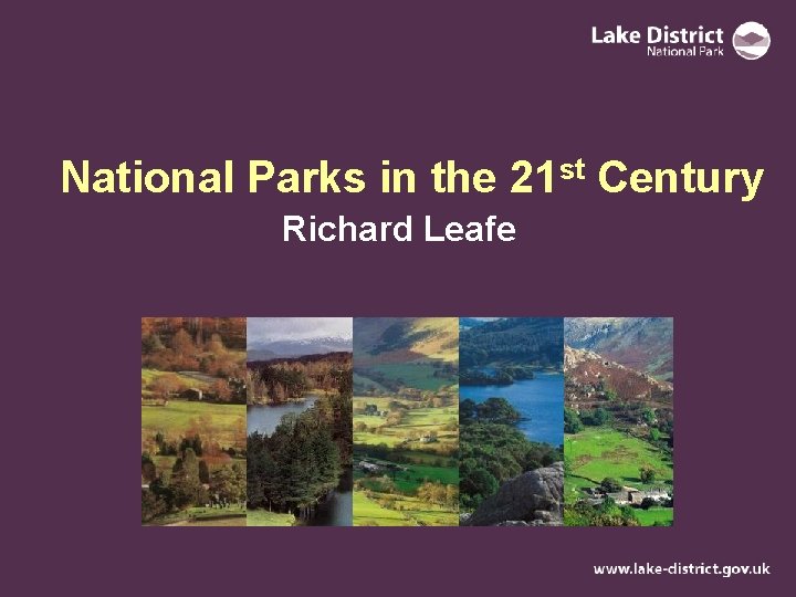 National Parks in the 21 st Century Richard