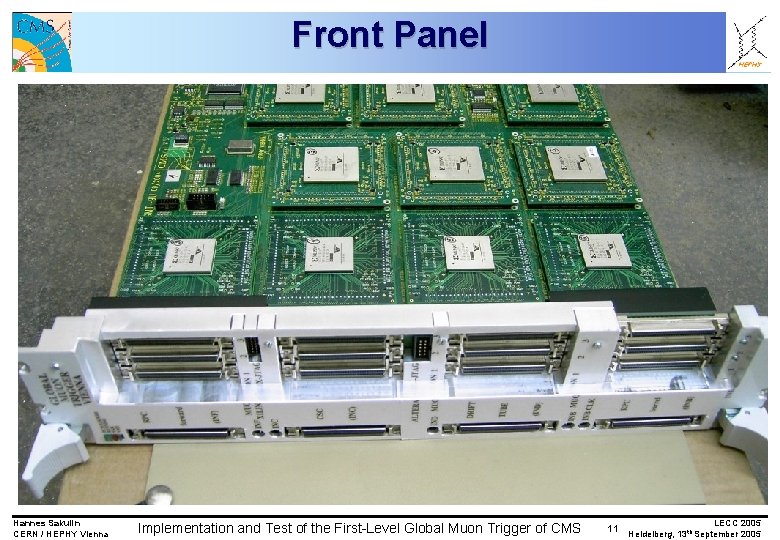 Implementation and Test of the First Level Global