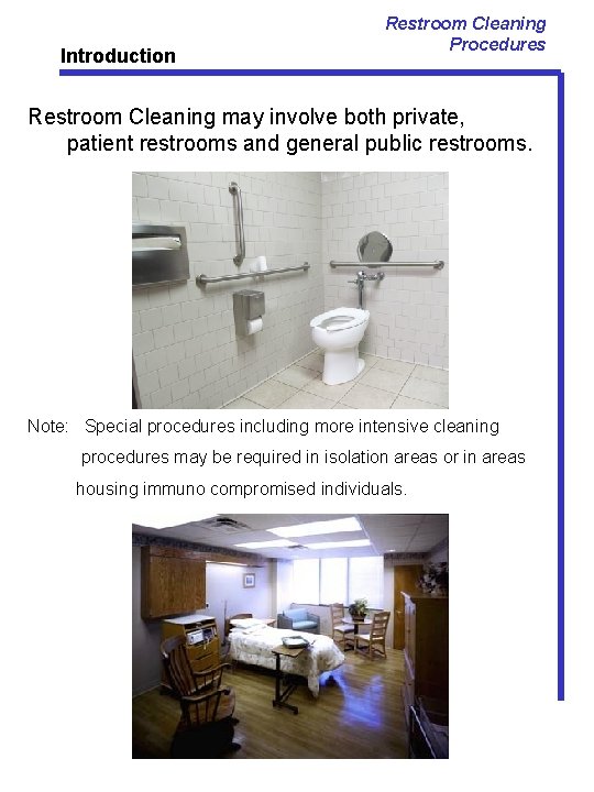 Introduction Restroom Cleaning Procedures Restroom Cleaning may involve
