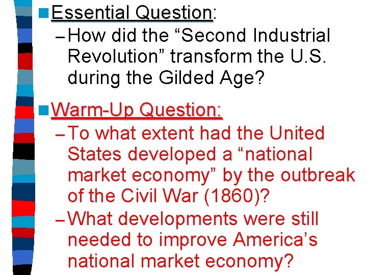 n Essential Question Question How did the Second